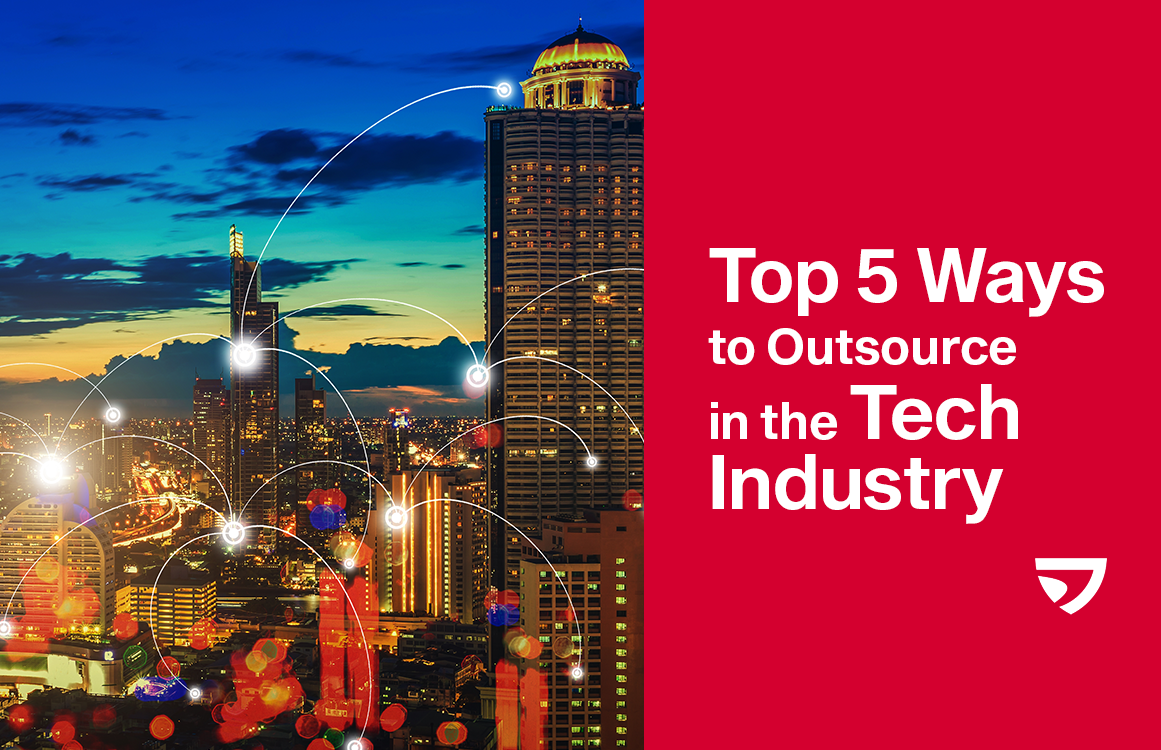 Top 5 Ways to Outsource in the Tech Industry - Advancio Inc