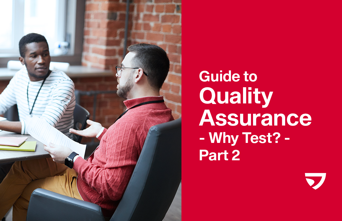 Guide to Quality Assurance – Why Test? – Part 2 - Advancio Inc