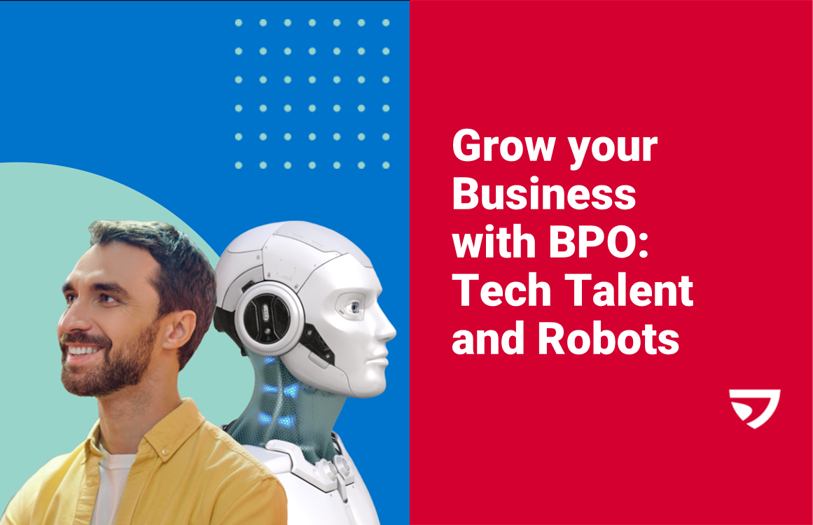 Grow your Business with BPO: Tech Talent & Robots - Advancio Inc