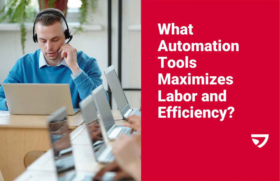 What Automation Tools Maximize Labor and Efficiency? - Advancio