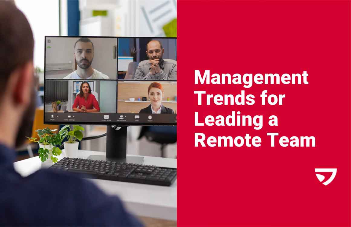Management Trends for Leading a Remote Team - Advancio Inc