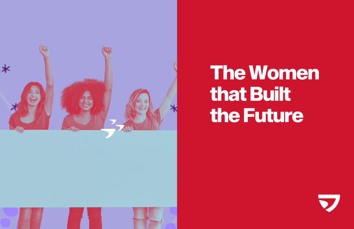 The Women That Built the Future in Tech - Advancio Inc