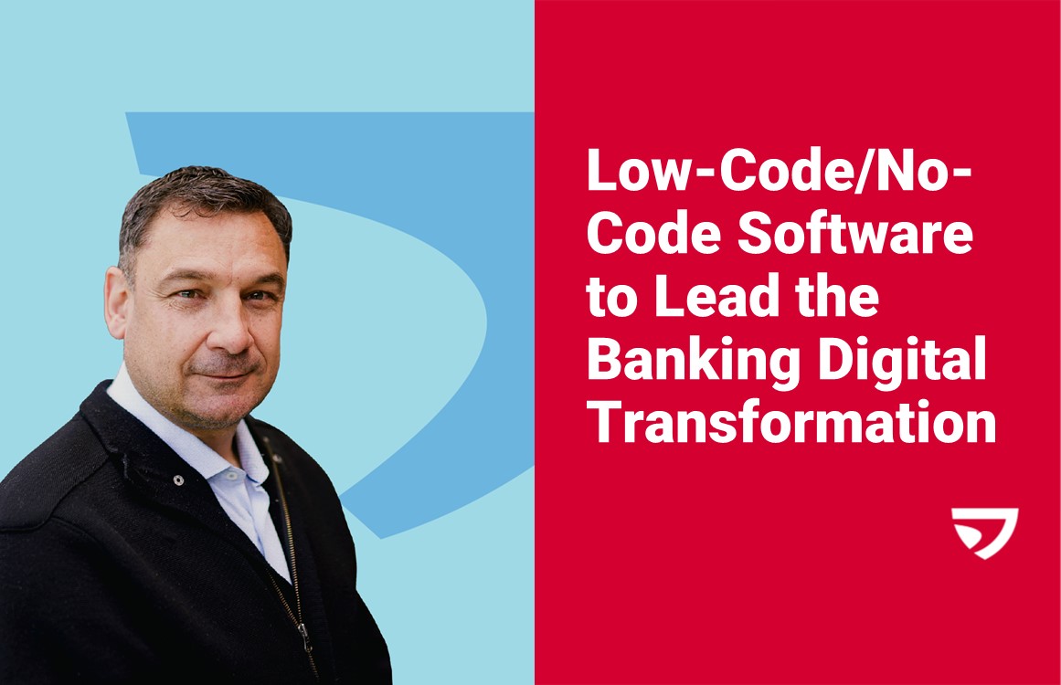 Low-Code/No-Code Leads Banking Digital Transformation - Advancio Low-Code/No-Code Leads Banking Digital Transformation - Advancio