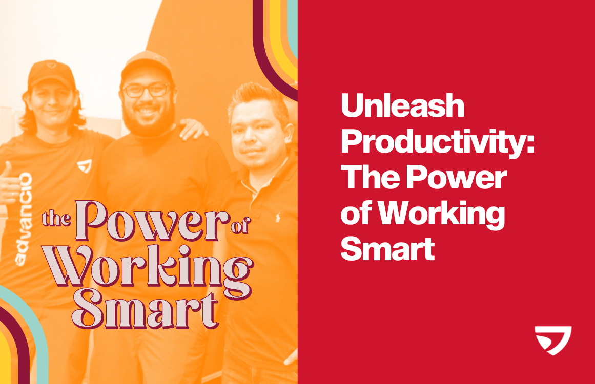 Unleash Productivity: The Power of Working Smart - Advancio